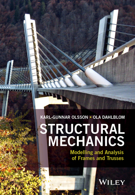 Structural Mechanics: Modelling and Analysis of Frames and Trusses ...