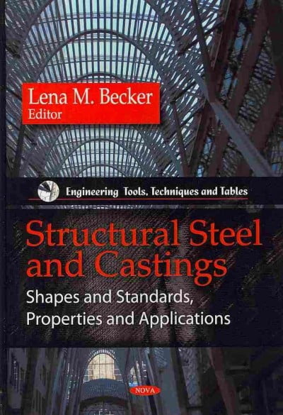 Structural Steel and Castings : Shapes and Standards, Properties and ...