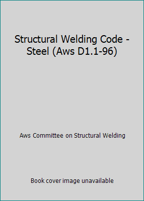 Pre-Owned Structural Welding Code - Steel (Aws D1.1-96) (Hardcover) 0871714655 9780871714657 ...