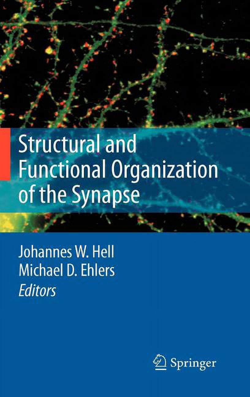 Structural and Functional Organization of the Synapse, (Hardcover ...