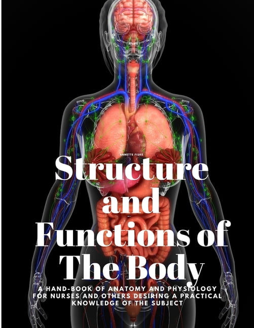 Structure and Functions of The Body - A Hand-Book of Anatomy and ...