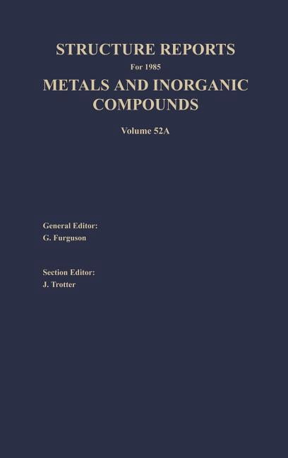 Structure Reports A Structure Reports for 1985, Volume 52a: Section I ...