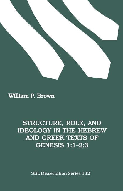 Structure, Role, and Ideology in the Hebrew and Greek Texts of Genesis ...