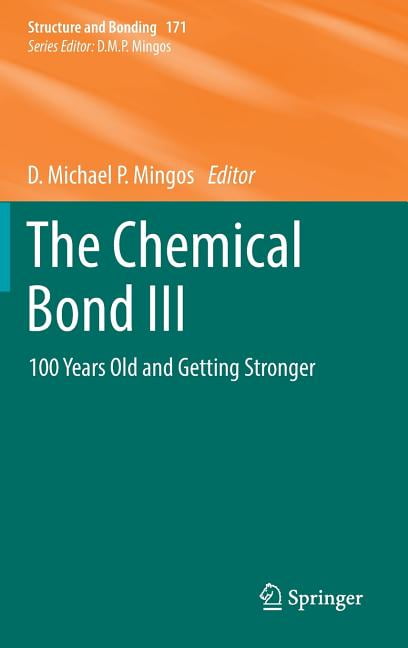 Structure and Bonding The Chemical Bond III: 100 Years Old and Getting ...