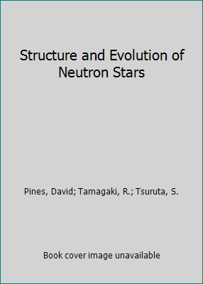Pre-Owned Structure and Evolution of Neutron Stars (Hardcover ...