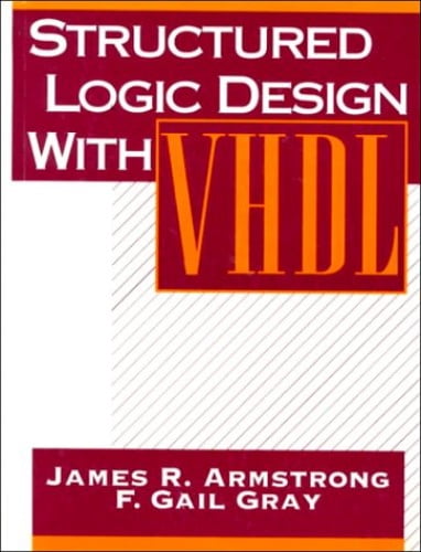 Pre-Owned Structured Logic Design with VHDL (Hardcover) 0138552061 9780138552060 - Walmart.com