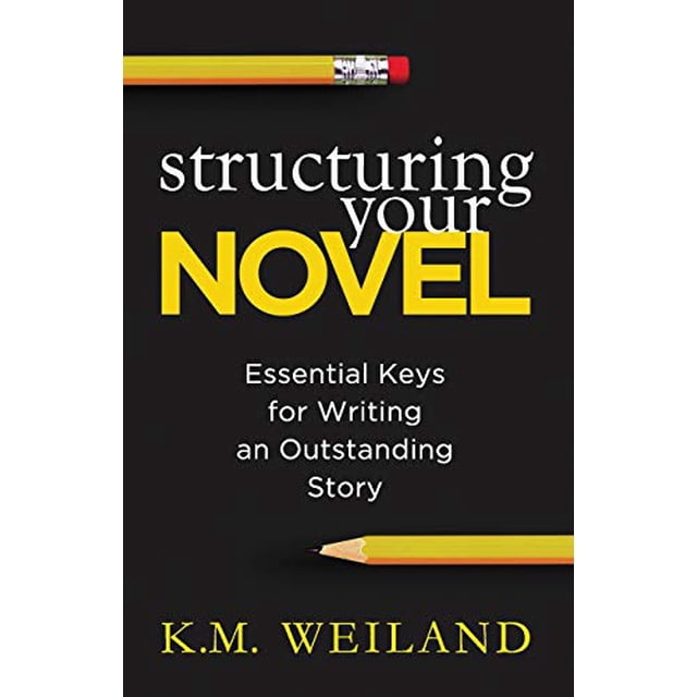 Pre-Owned Structuring Your Novel: Essential Keys for Writing an ...