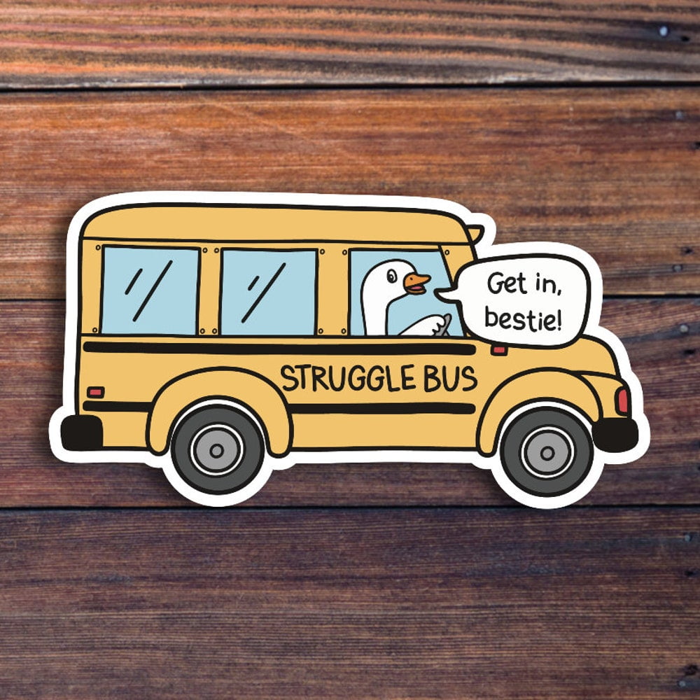 Struggle Bus Sticker, Trendy Sticker Phone Decal Water Bottle Stickers ...