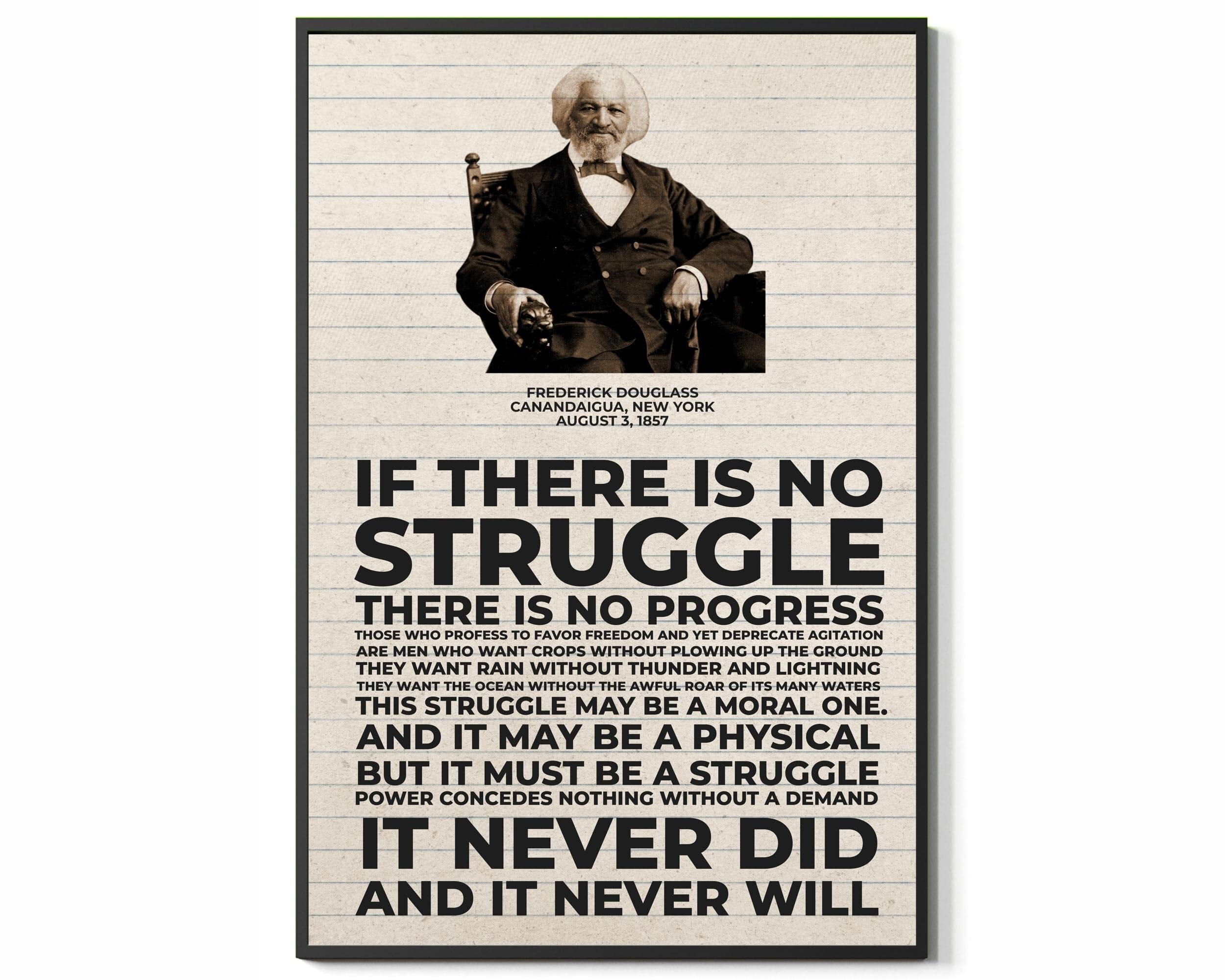 If There Is No Struggle - There Is No Progress Frederick Douglass ...