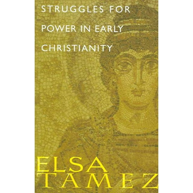 Pre-Owned Struggles for Power in Early Christianity: A Study of the ...