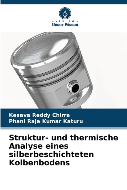 Struktur- und thermische Analyse eines silberbeschichteten Kolbenbodens, (Paperback) - Walmart.com