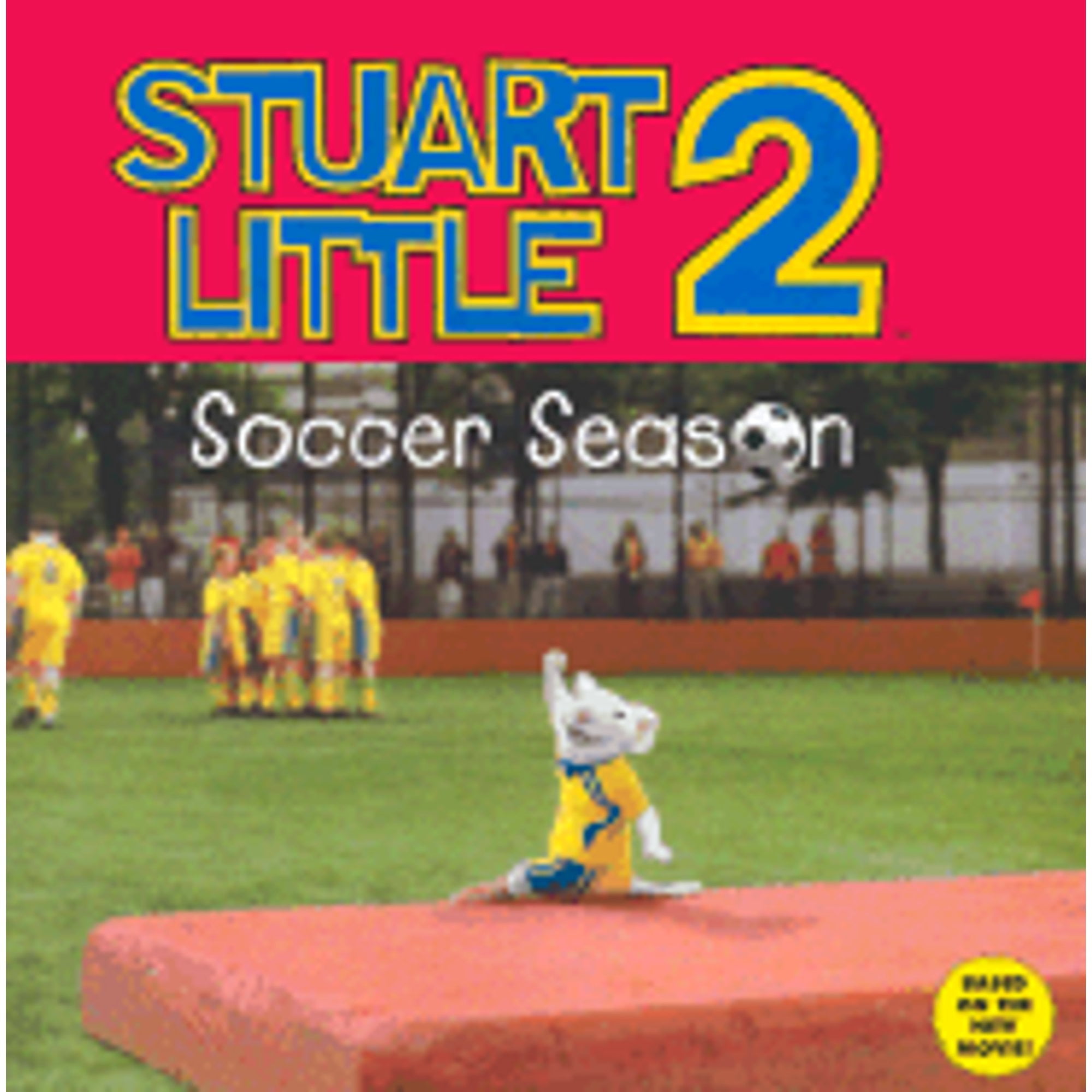 Stuart Little 2: Soccer Season - Walmart.com