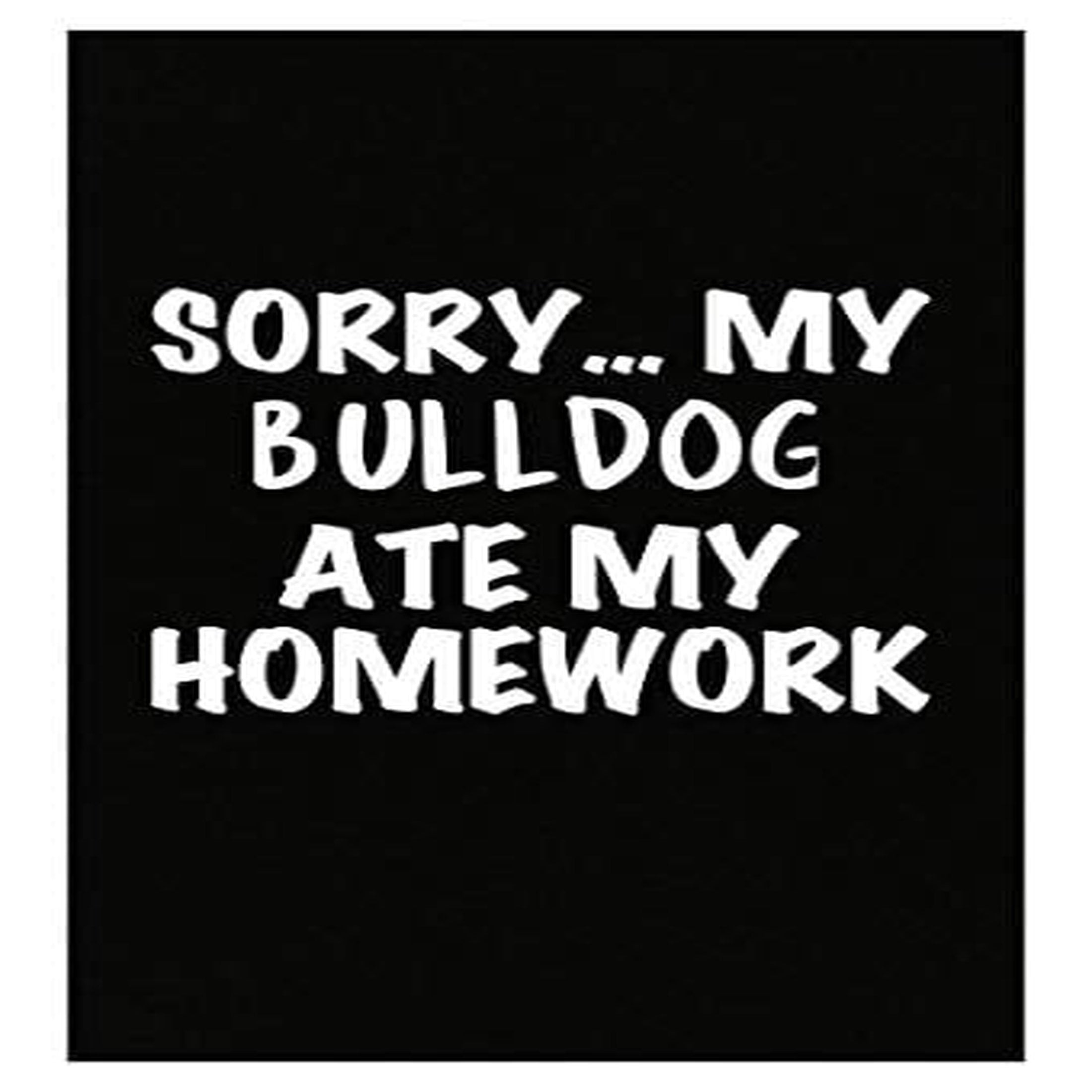 Funny Bulldog "Ate My Homework" Poster - Perfect Gift for Dog Lovers ...