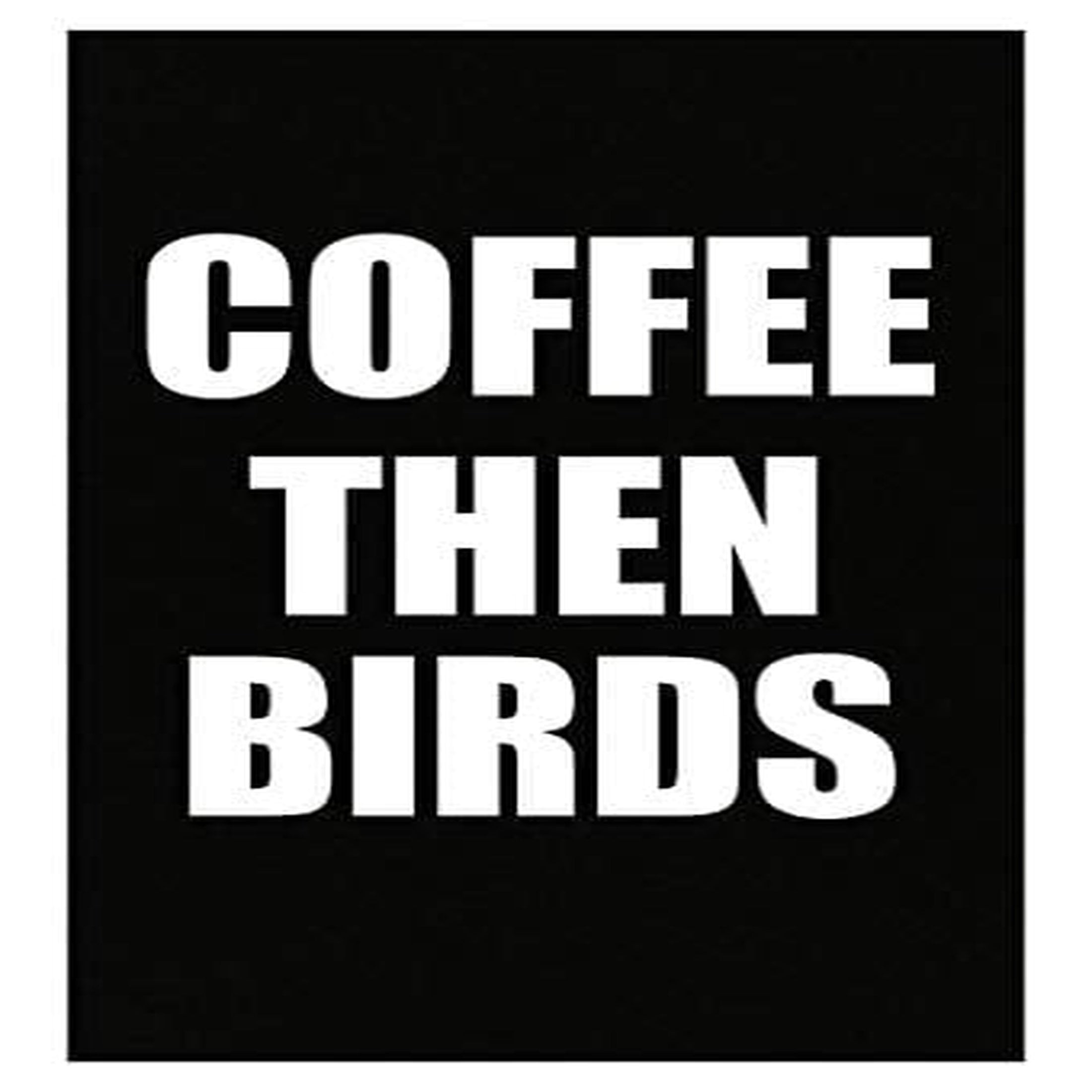 Funny Coffee Then Birds Avian Feather Wings Poster - Perfect Caffeine ...