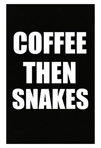 Stuch Strength Coffee Then Snakes - Serpent Reptile Rattlesnake - Funny ... Stuch Strength Coffee Then Snakes - Serpent Reptile Rattlesnake - Funny ...