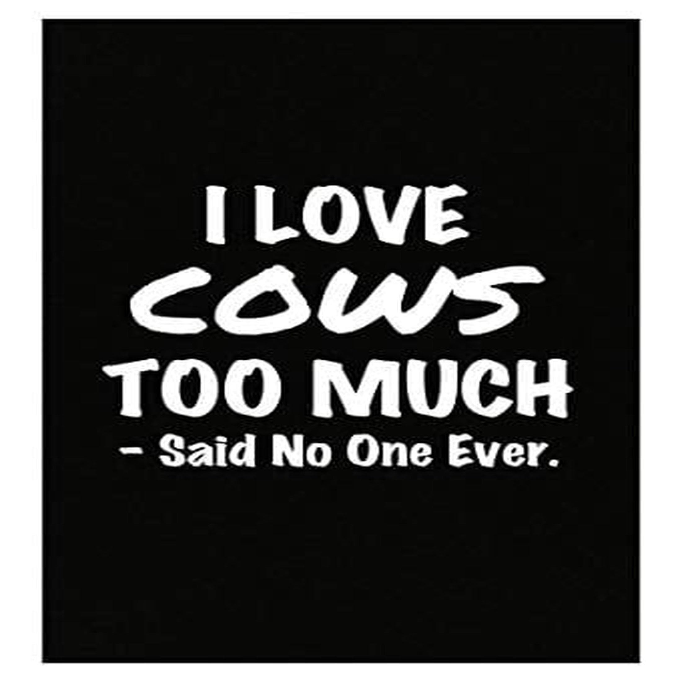 I Love Cows Too Much Poster - Perfect Farm Gift for Cattle Lovers ...
