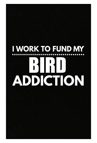 Stuch Strength Fund My Bird Addiction - Avian Feather Wings Animal ...