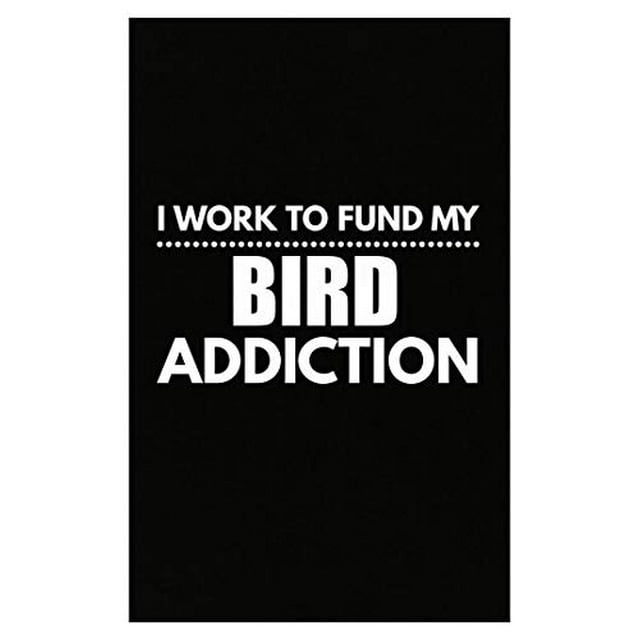 Stuch Strength Fund My Bird Addiction - Avian Feather Wings Animal ...