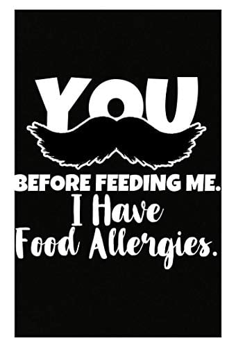 Stuch Strength Funny Allergy Theme - Mustache Before Feeding - Food ...