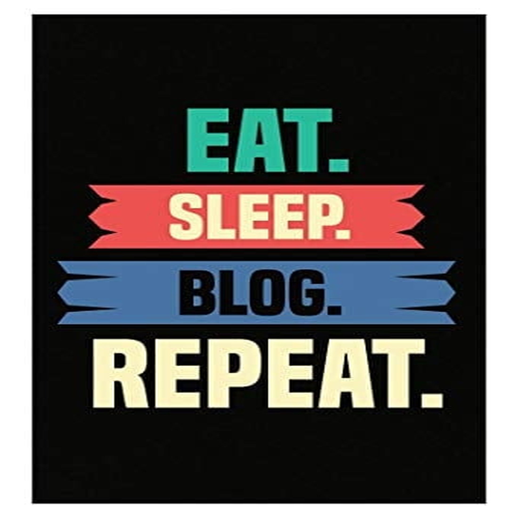 Stuch Strength Funny Blogging - Eat Sleep Blog Repeat - Writing Posts ...