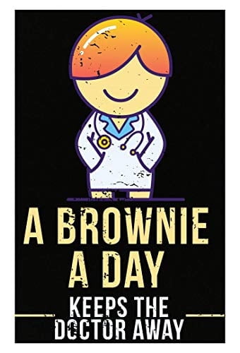 Stuch Strength Funny Brownie - Keeps The Doctor Away - Chocolate ...