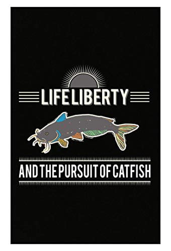 Stuch Strength Funny Catfish - Life Liberty and The Pursuit of Fish ...