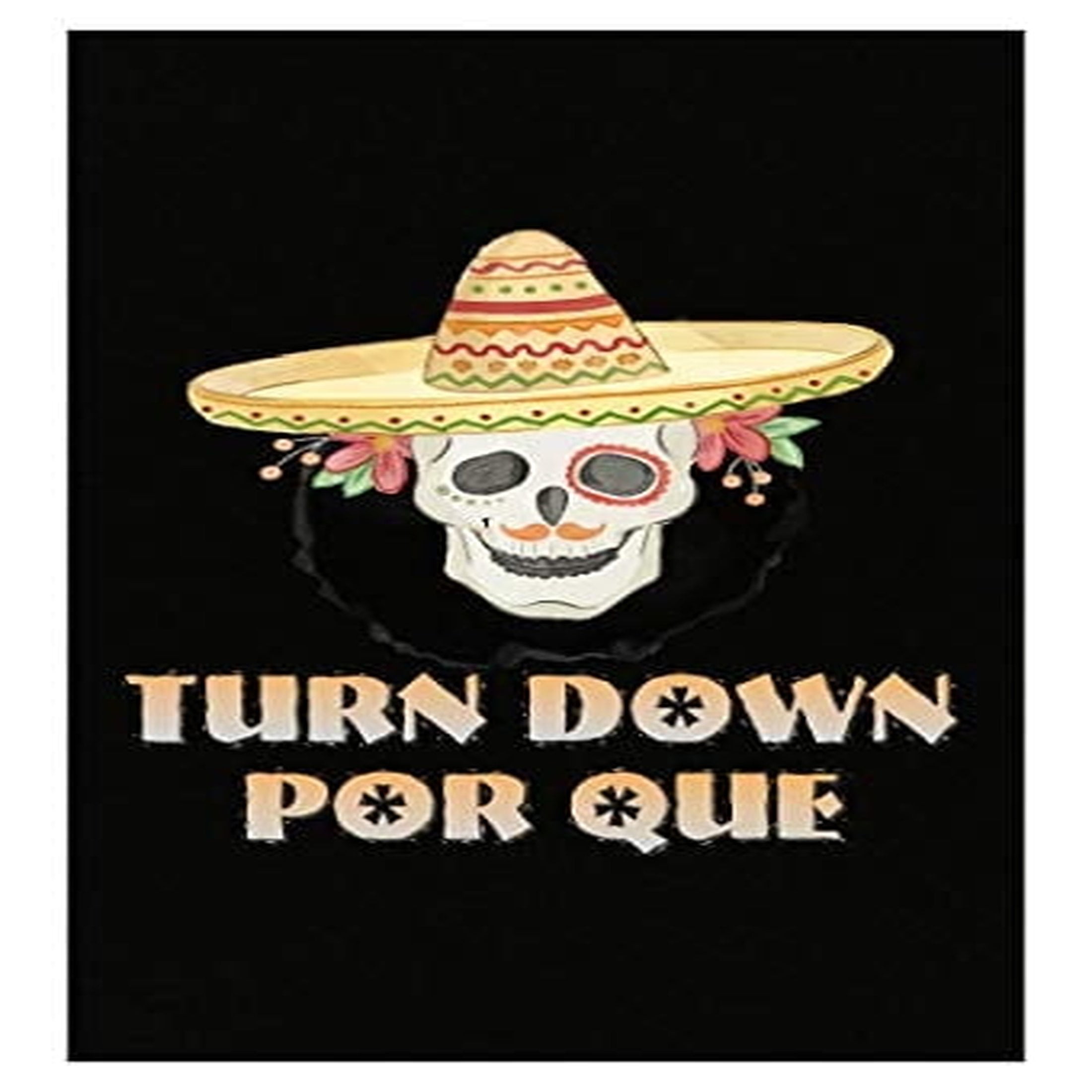 Funny Turn Down Por Que Poster for Cinco De Mayo Holiday Celebration ...