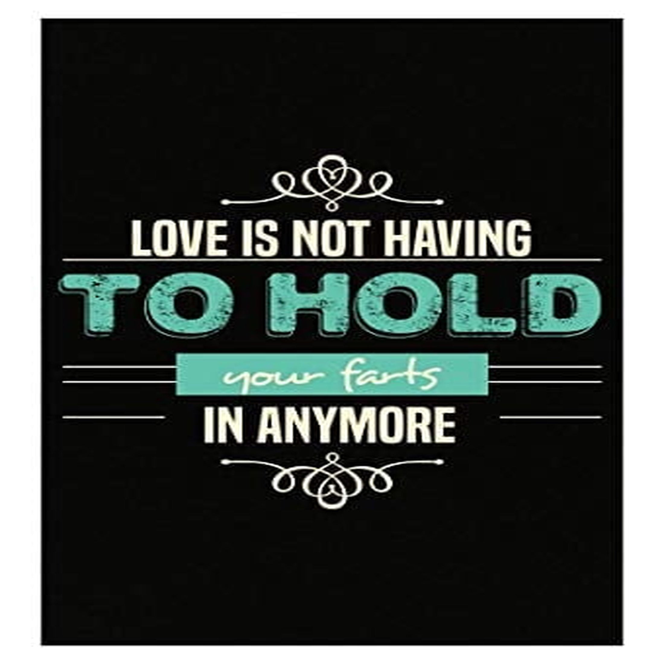 Funny Fart Poster - "Love Is Not Holding Farts In Anymore" Humorous ...
