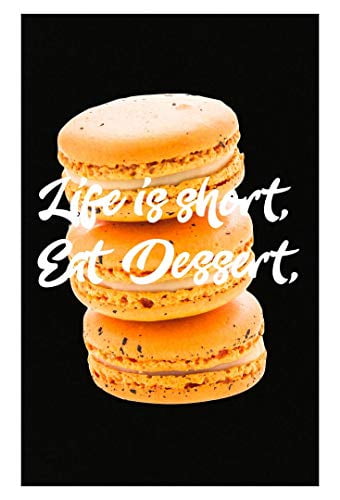 Stuch Strength Funny Macaron - Life is Short Eat Dessert - Food Sweet ...