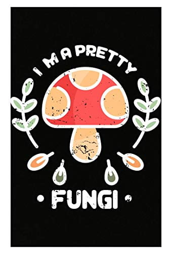 Stuch Strength Funny Mushroom - I'm A Pretty Fungi - Fungus Spore ...