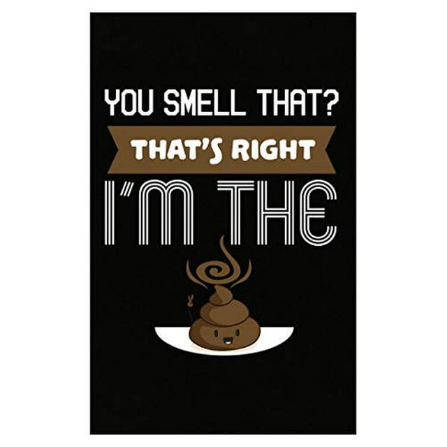 Stuch Strength Funny Poop - You Smell That That's Right I'm The Poo ...