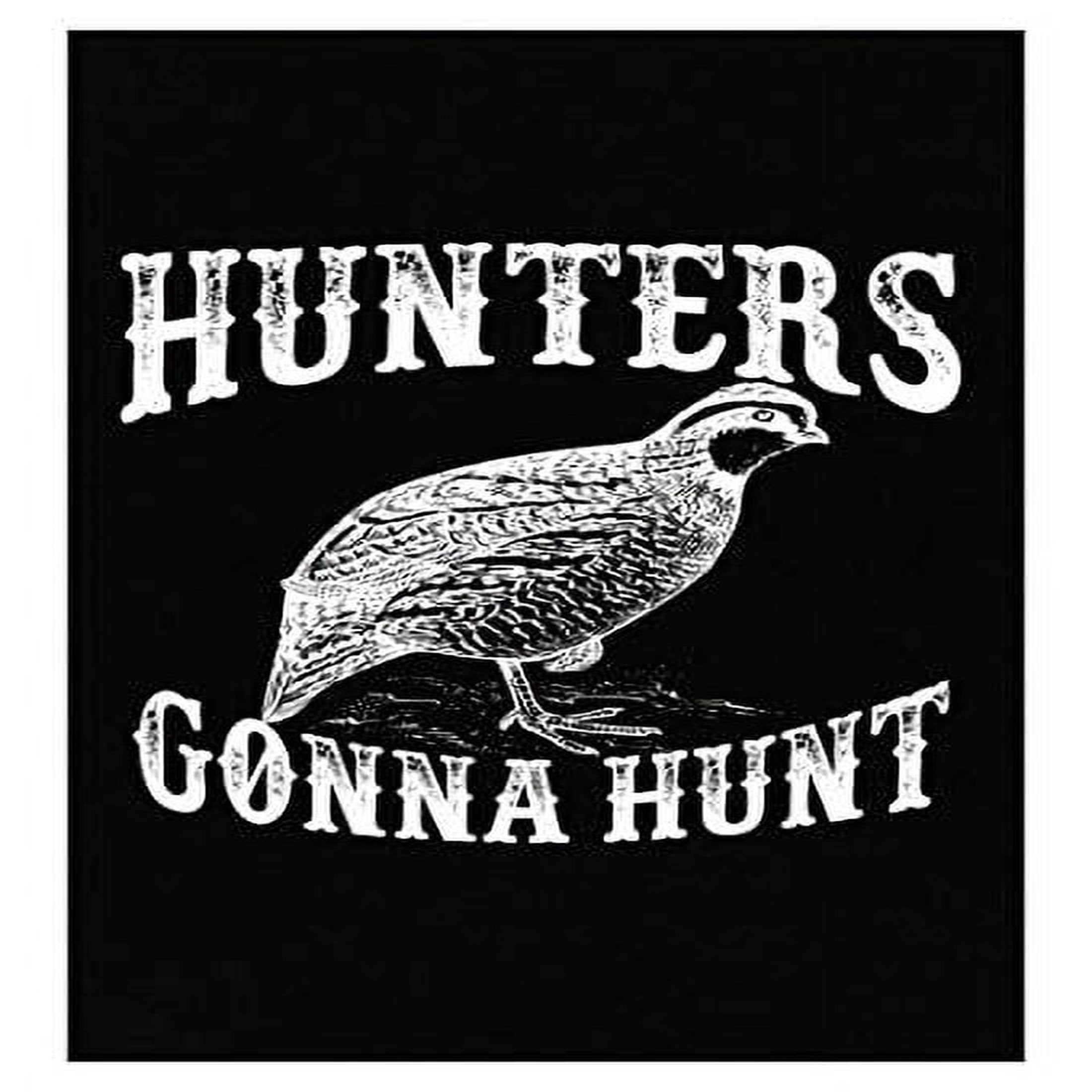 Hilarious Quail Poster - "Hunters Gonna Hunt" Bird Humor Art for Home ...