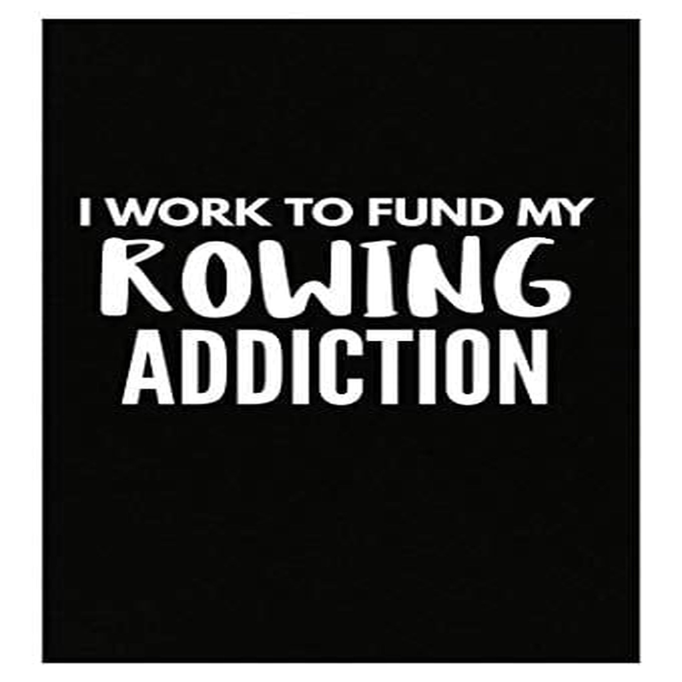 Funny Rowing Addiction Poster | Canoe & Boat Theme Sports Gift ...