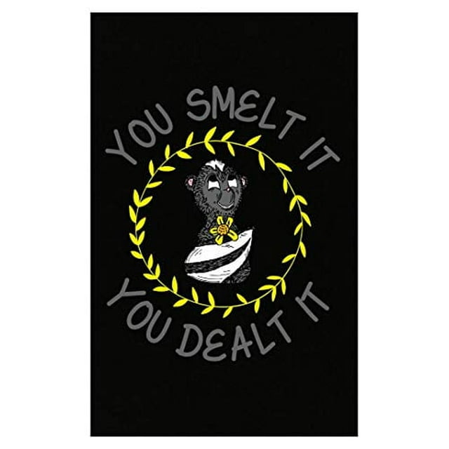 Funny Skunk - You Smelt It - You Dealt It - Poster | Size: 13x19 Funny Skunk - You Smelt It - You Dealt It - Poster | Size: 13x19
