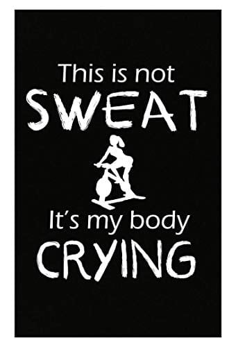 Stuch Strength Funny Weight Loss - This is Not Sweat It's My Body ...
