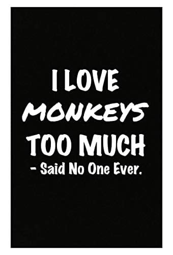 Stuch Strength Monkeys Gift Idea - I Love Monkeys Too Much - Ape ...
