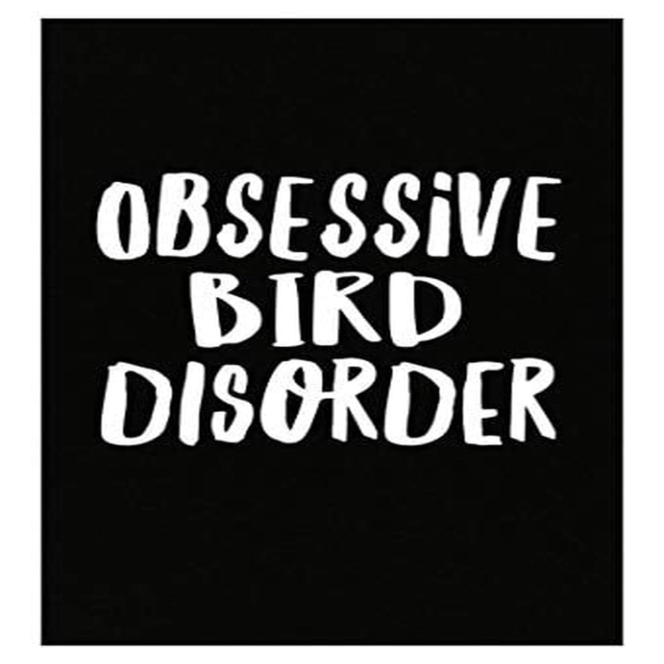 Funny Obsessive Bird Disorder Poster - Feather Design for Bird Lovers ...