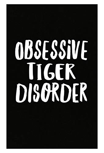 Stuch Strength Obsessive Tiger Disorder - Funny Big cat Gift - Siberian ...