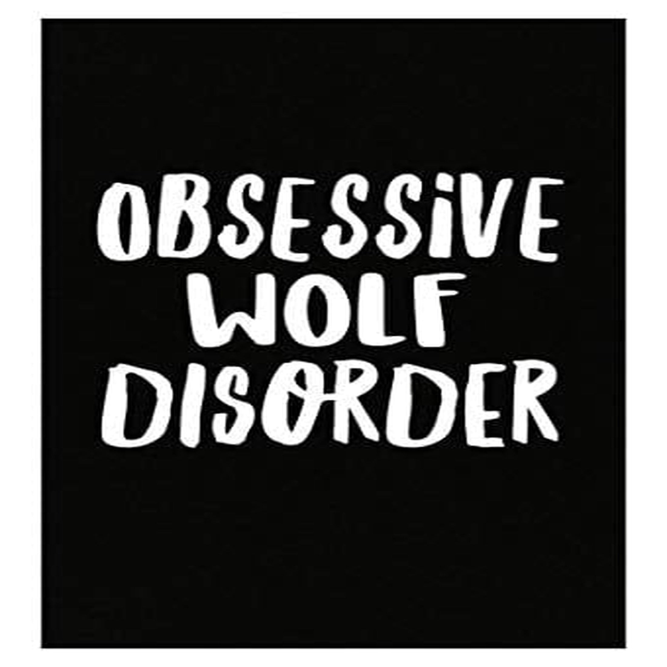 Obsessive Wolf Disorder Poster - Funny Timberwolf Gift for Dog Lovers ...