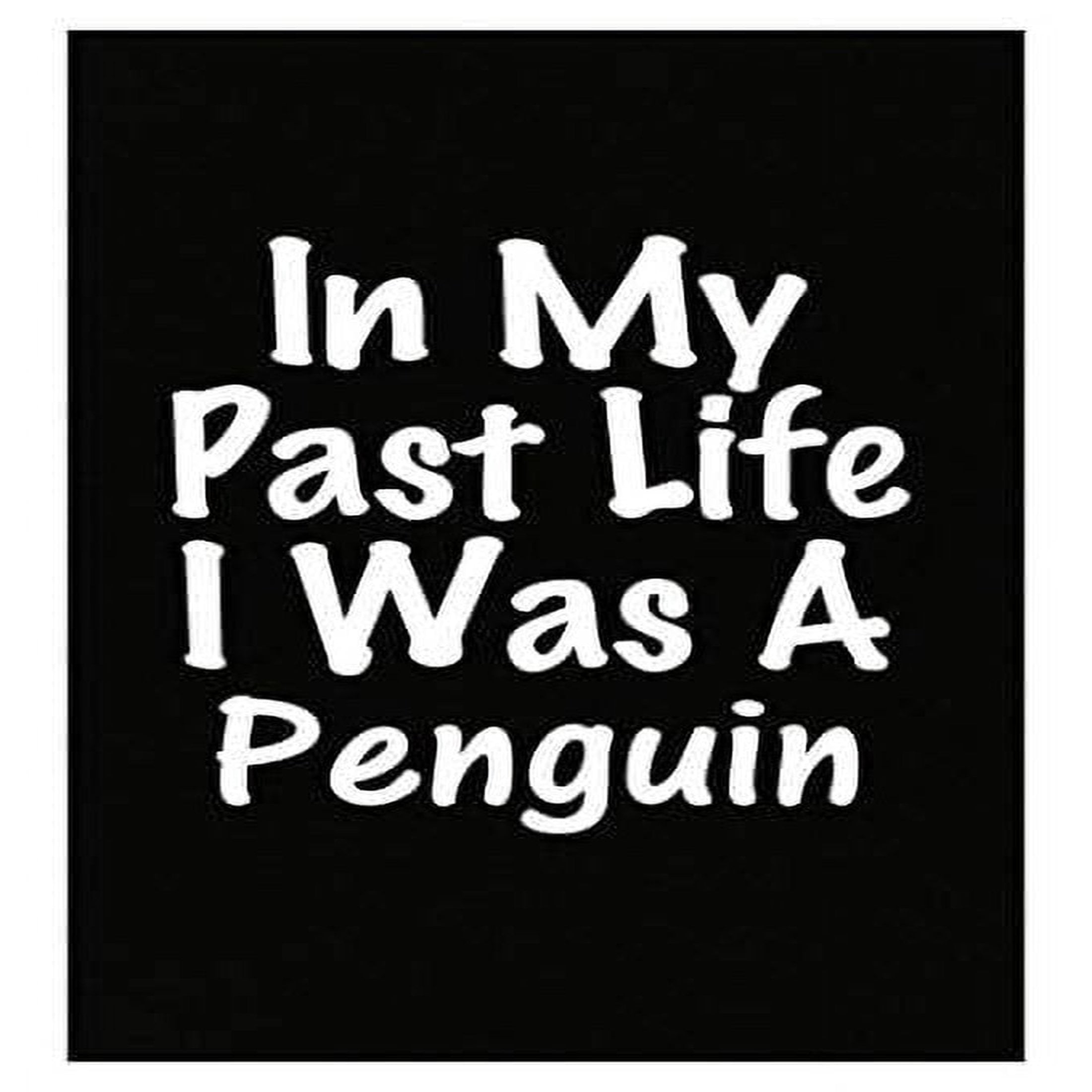 Past Life as a Penguin Poster - Unique Gift for Animal Lovers - Walmart.com