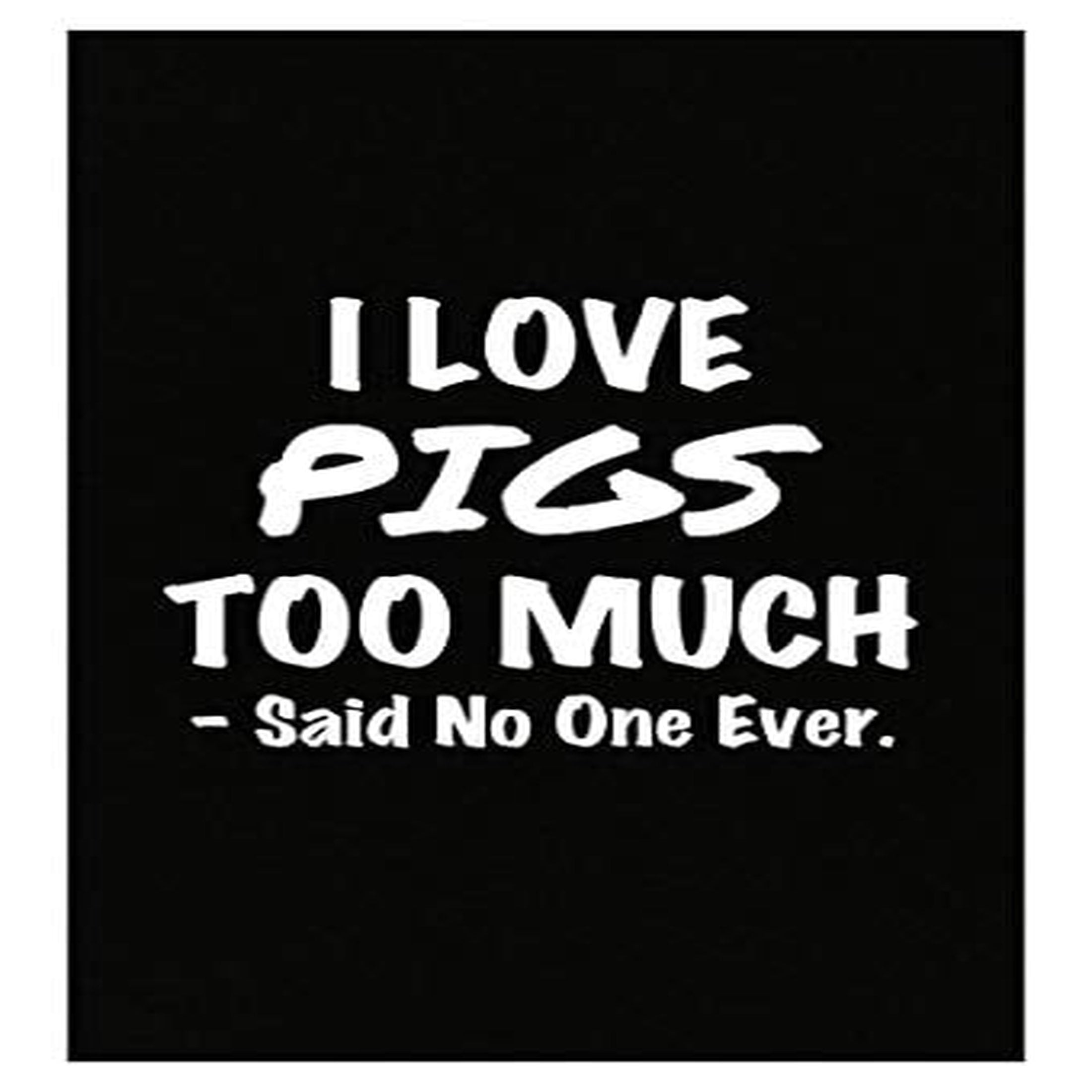 Farm Animals Poster - I Love Pigs Too Much - Wall Decor Gift - Walmart.com