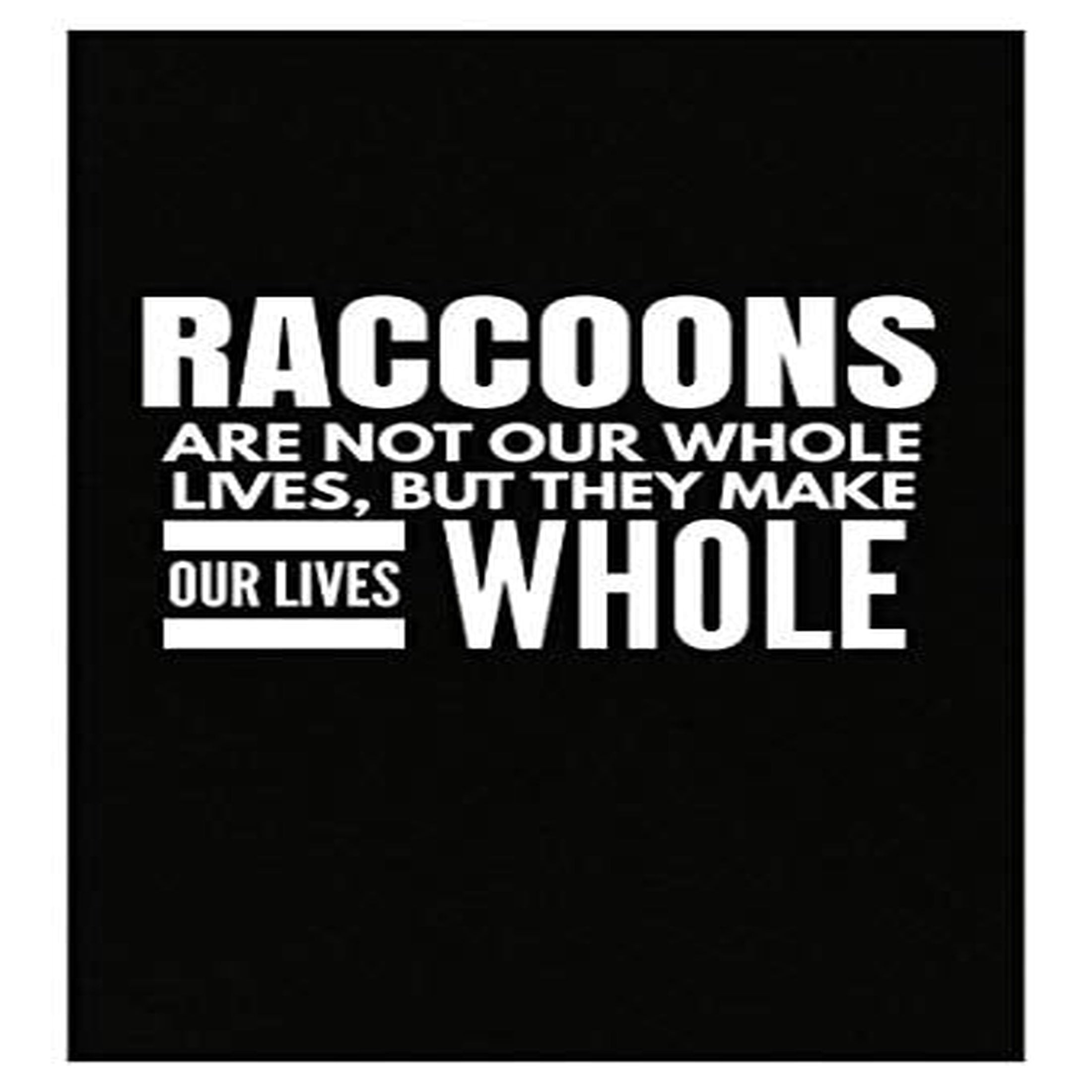 Stuch Strength Raccoons Animal Gift - Make Our Lives Whole - Mammal ...