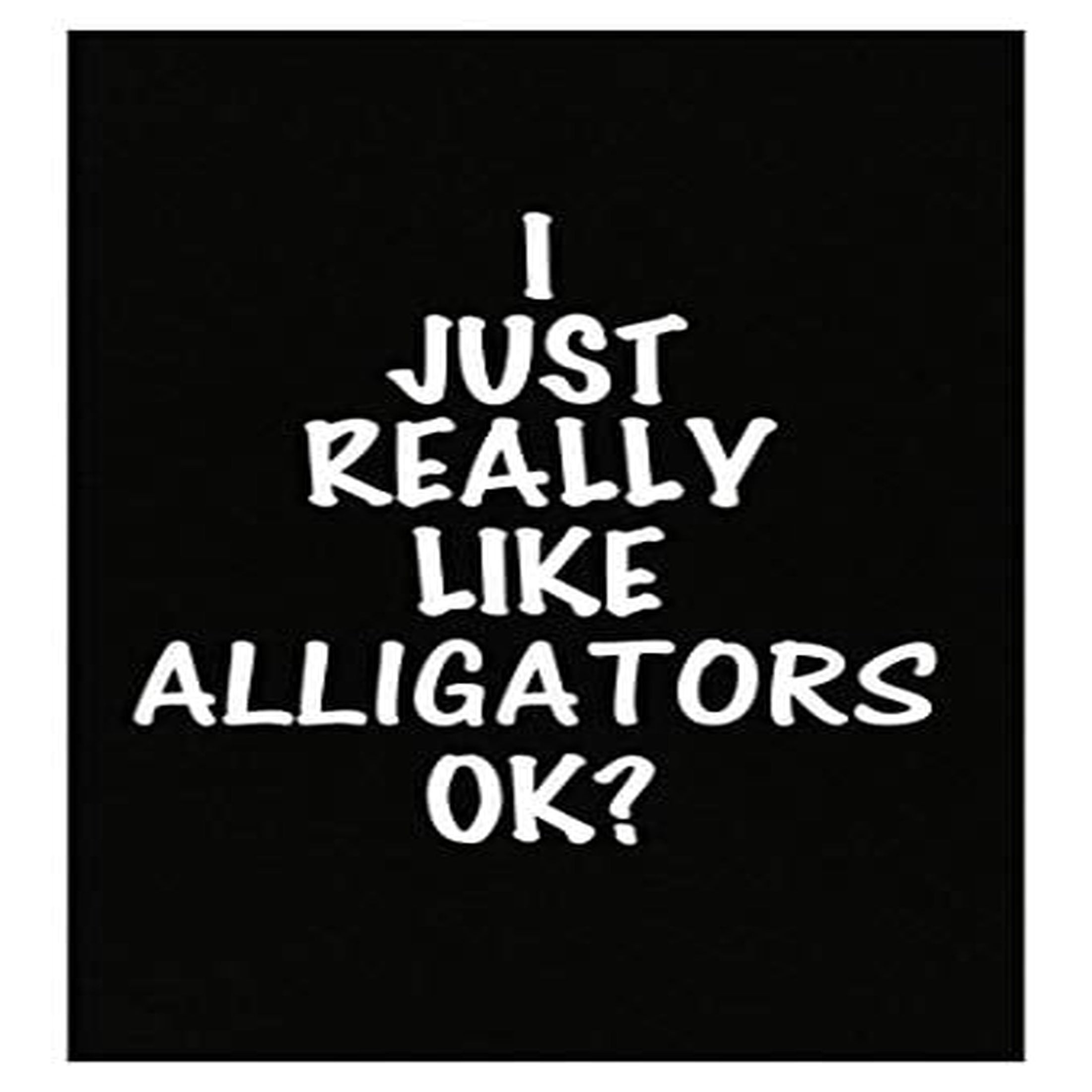 Really Like Alligators Poster - Funny Crocodilian Design Gift for ...