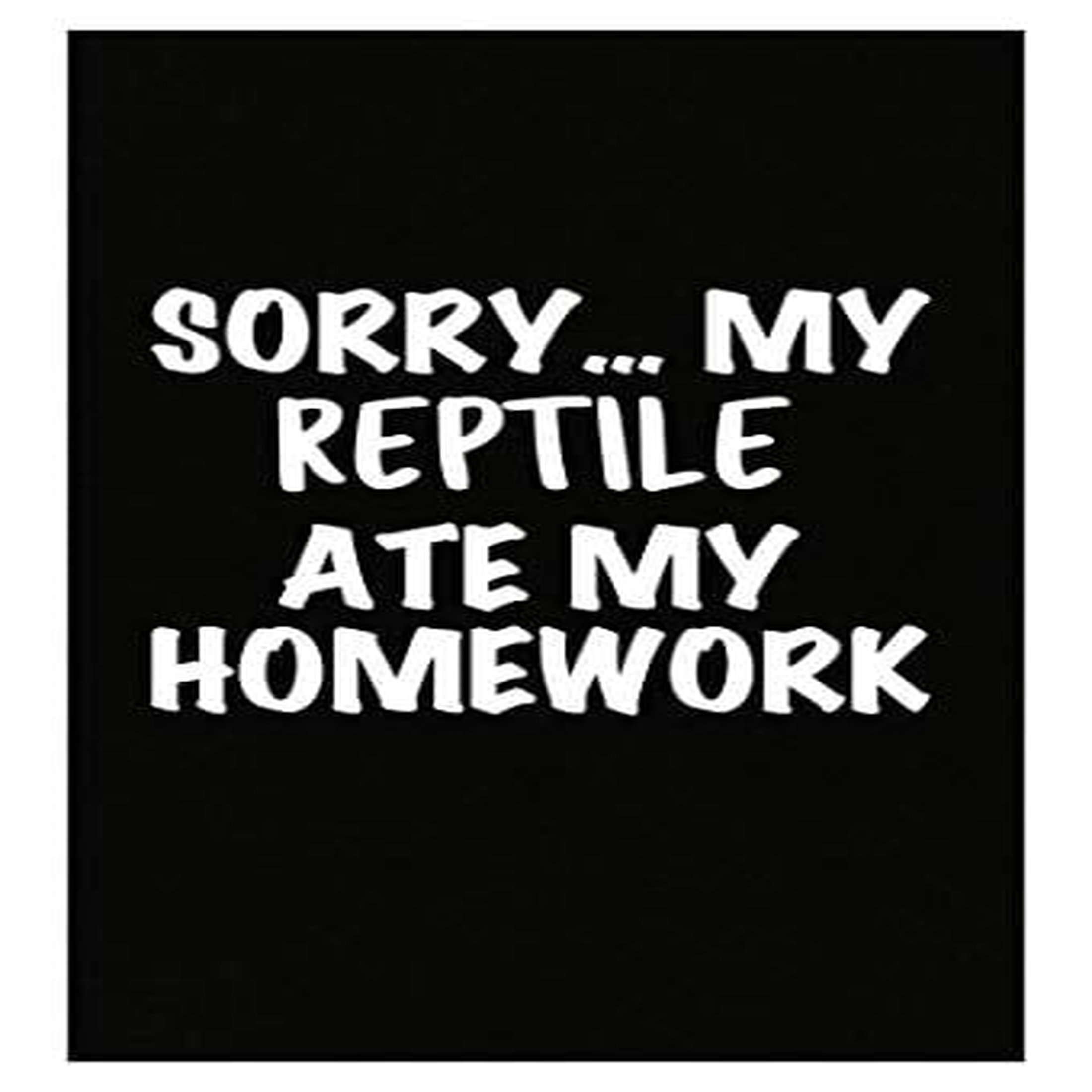 Funny Reptile Ate My Homework Poster - Turtle, Snake & Crocodile Gift ...