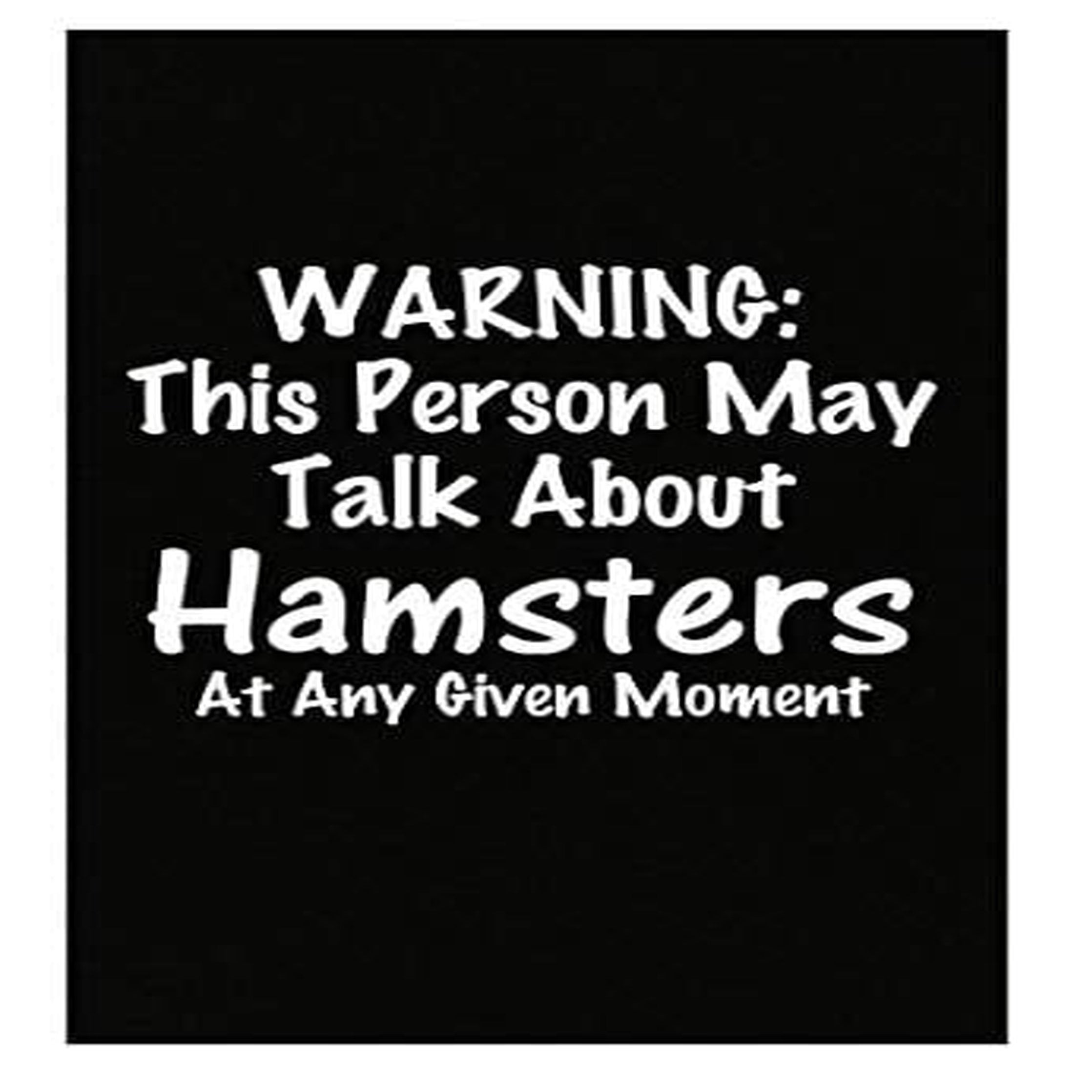 Warning: May Discuss Hamsters - Fun Rat and Gerbil Pet Poster Gift Idea ...