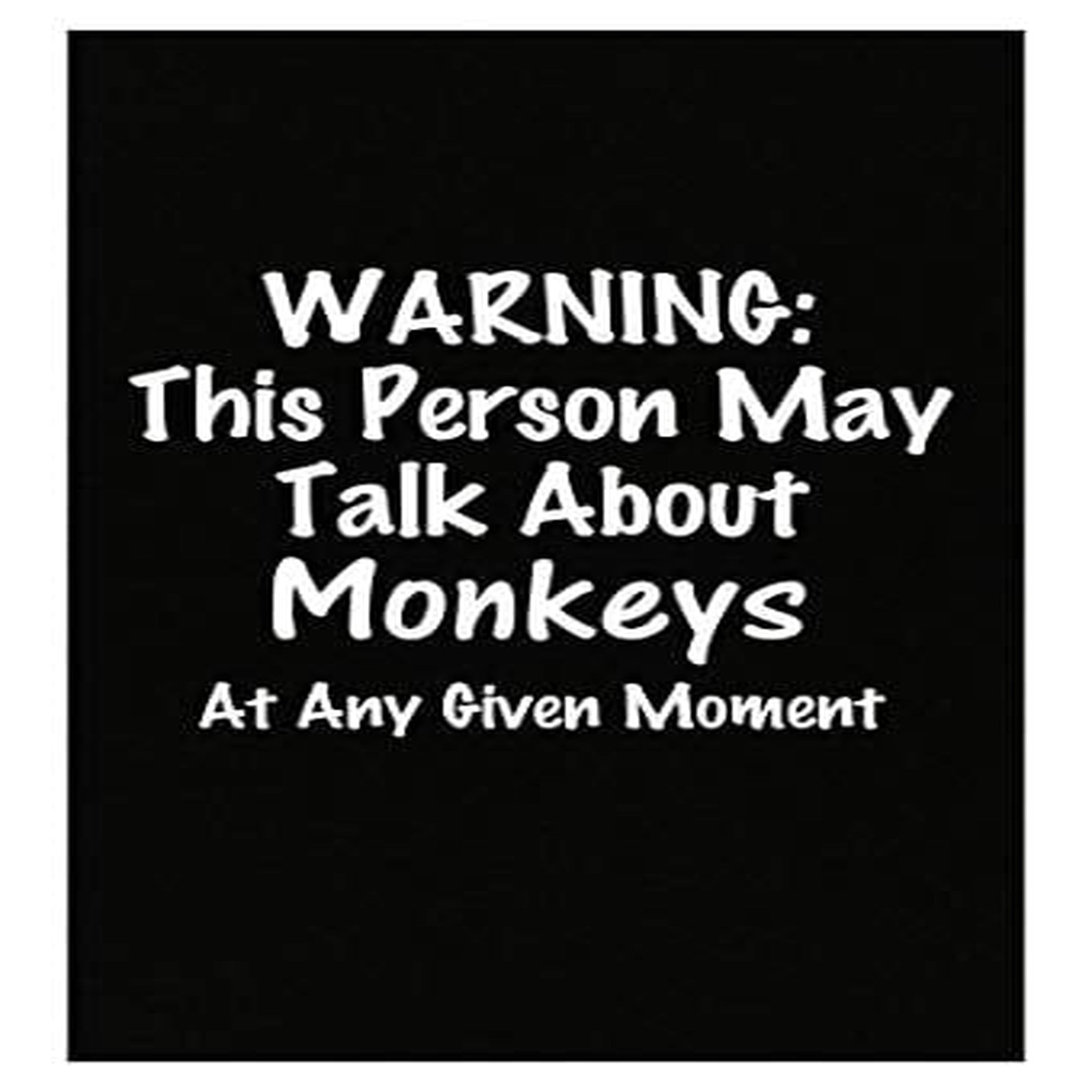 Stuch Strength Warning May Talk About Monkeys - Ape Primate Chimp ...