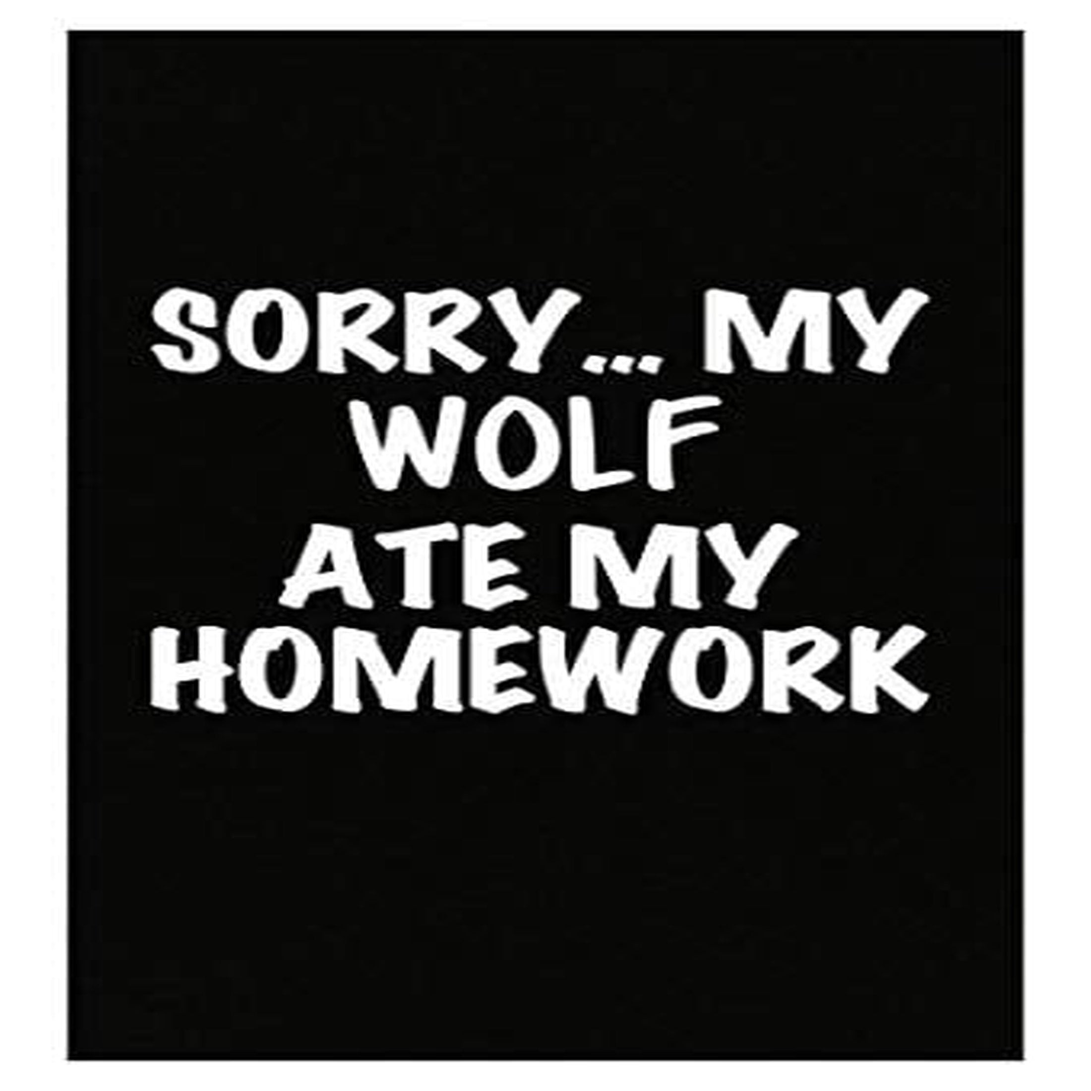 Wolf Ate My Homework Poster - Funny Timberwolf Gift for Dog Lovers ...