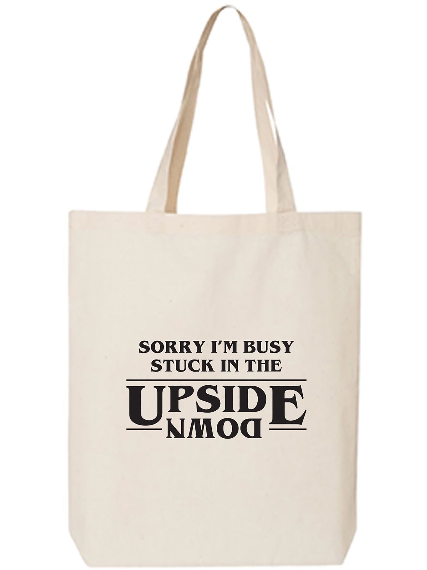 Stuck In The Upside Down Cotton Canvas Tote Bag - Walmart.com