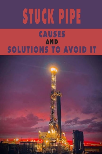Stuck Pipe : Causes And Solutions To Avoid It: Problems With Junk ...