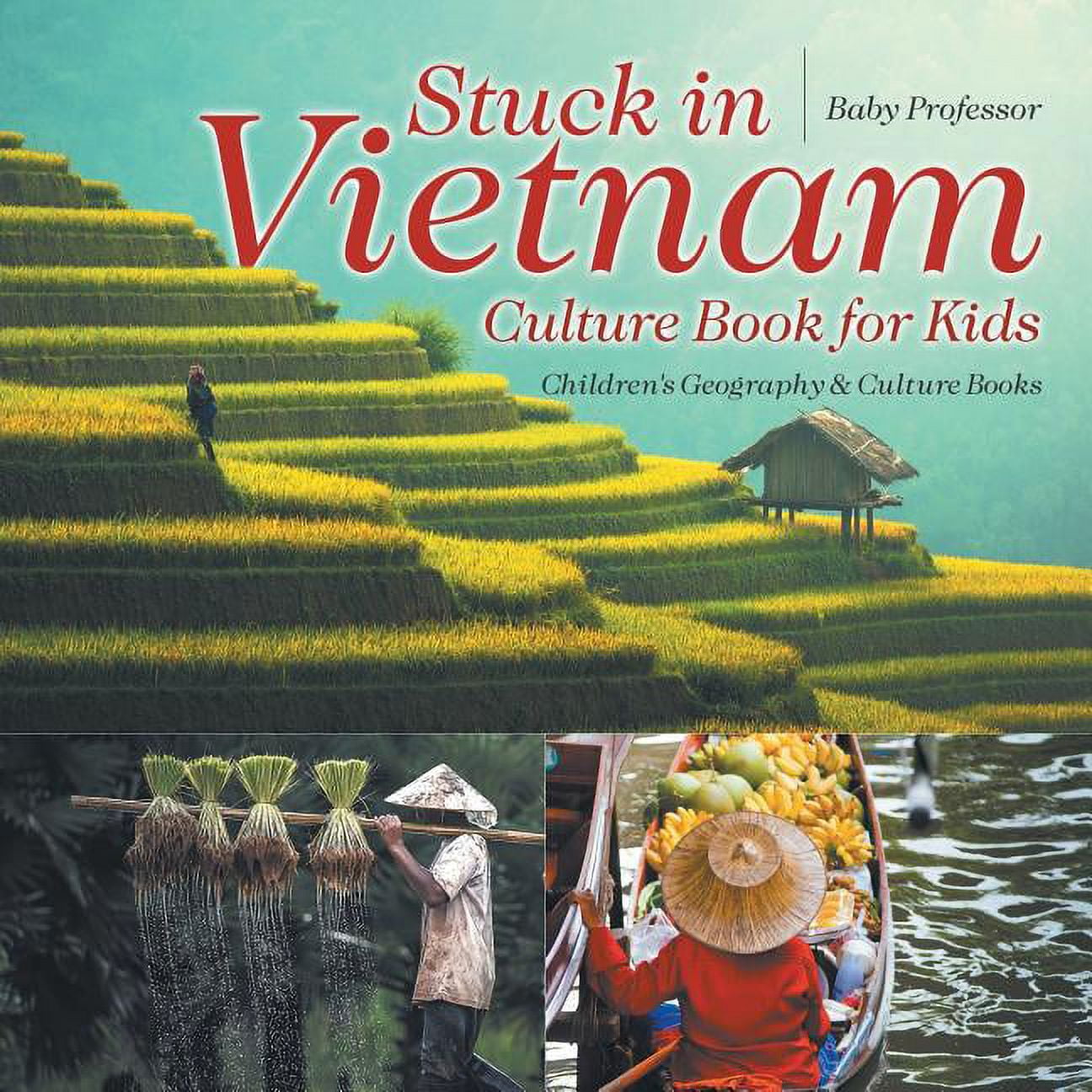 Stuck in Vietnam - Culture Book for Kids Children's Geography & Culture ...
